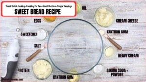 Sweet Bread Recipe - Tiny Batch Cooking